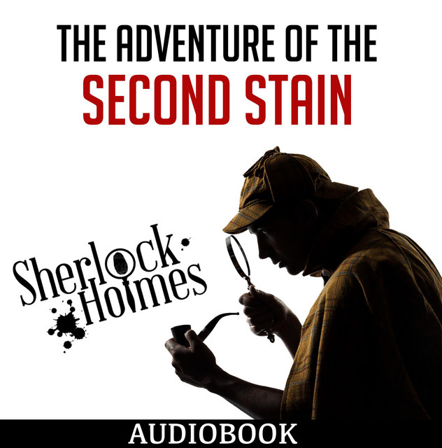 The Adventure of the Second Stain | Audiobook on Spotify
