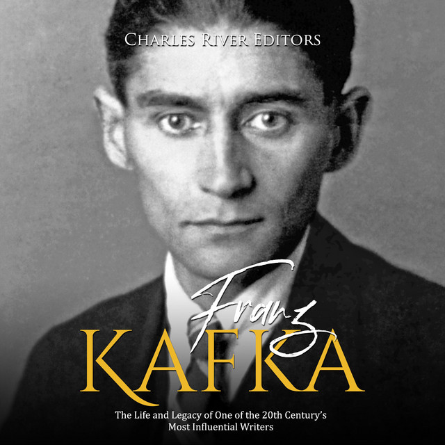 Franz Kafka: The Life and Legacy of One of the 20th Century’s Most ...