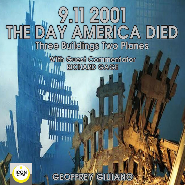 9/11/2001, The Day America Died: Three Buildings Two Planes | Audiobook ...