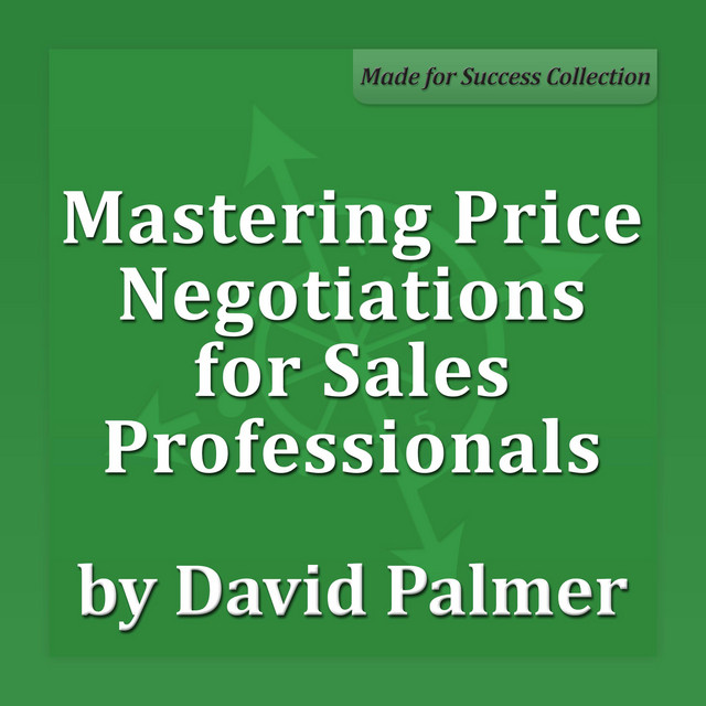 Mastering Price Negotiations for Sales Professionals | Audiobook on Spotify