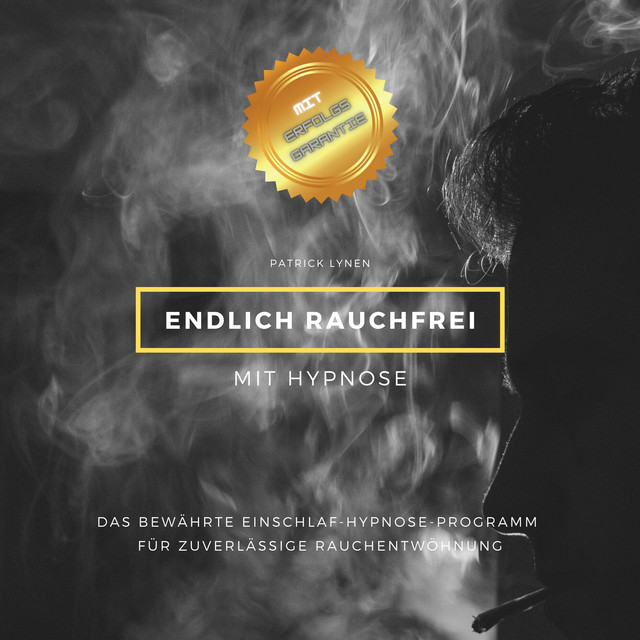 Endlich rauchfrei mit Hypnose: Das bewährte Einschlaf-Hypnose-Programm ...