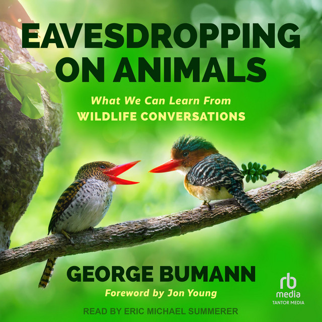 Eavesdropping on Animals: What We Can Learn From Wildlife Conversations ...