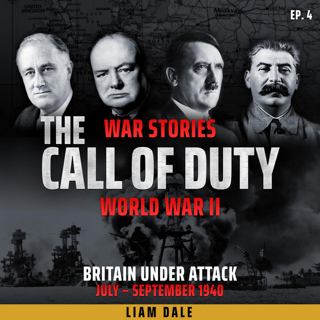 World War II: Ep 4. Britain Under Attack: July-September 1940 ...
