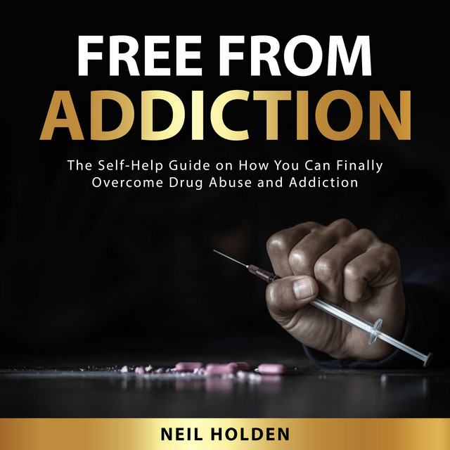 Free From Addiction | Audiobook on Spotify