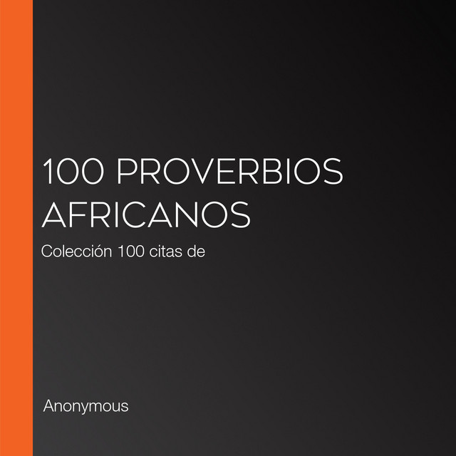 100 proverbios africanos: Colección 100 citas de | Audiobook on Spotify