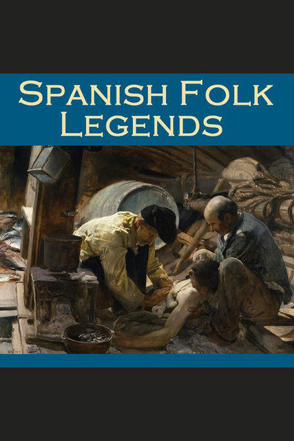 Spanish Folk Legends | Audiobook on Spotify
