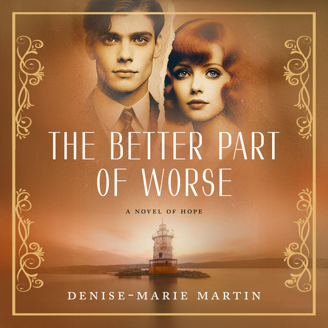 The Better Part of Worse: A Novel of Hope | Audiobook on Spotify