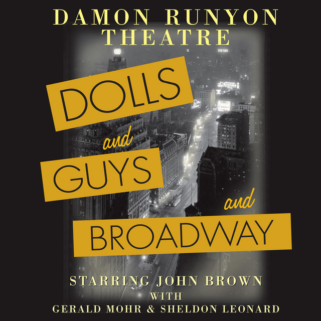 Damon Runyon Theatre: Dolls and Guys and Broadway | Audiobook on Spotify