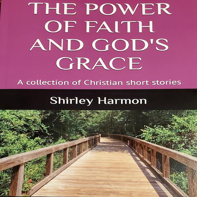 The Power of Faith and God's Grace: A collection of Christian short ...