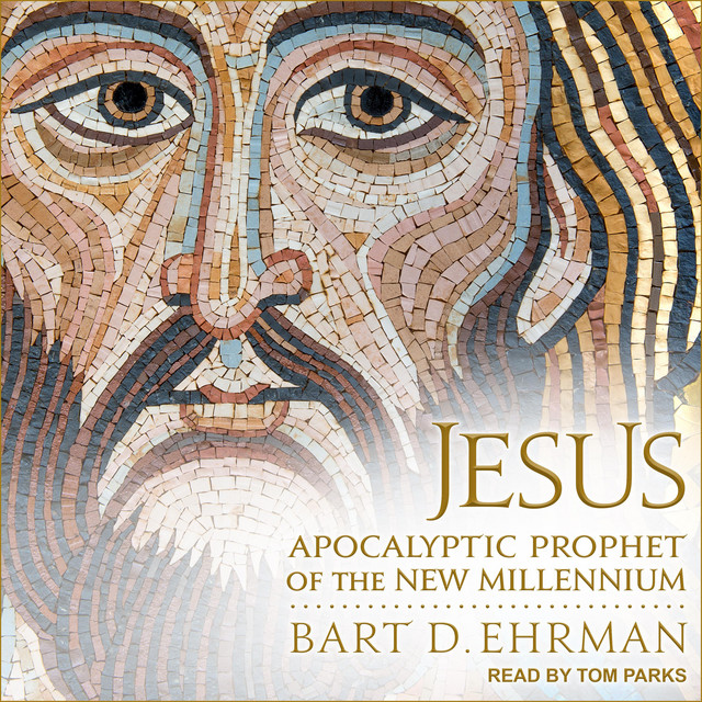 Jesus: Apocalyptic Prophet of the New Millennium | Audiobook on Spotify