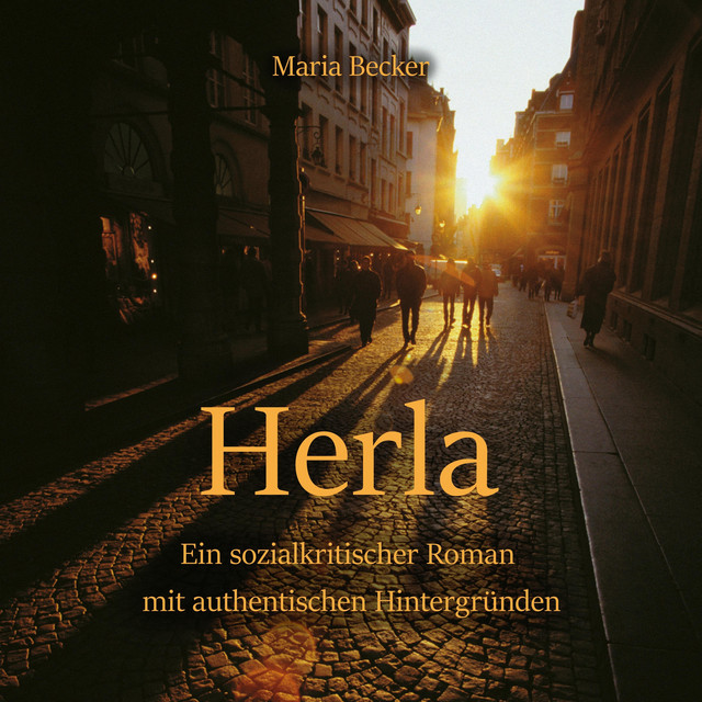 Herla: Ein sozialkritischer Roman mit authentischen Hintergründen ...