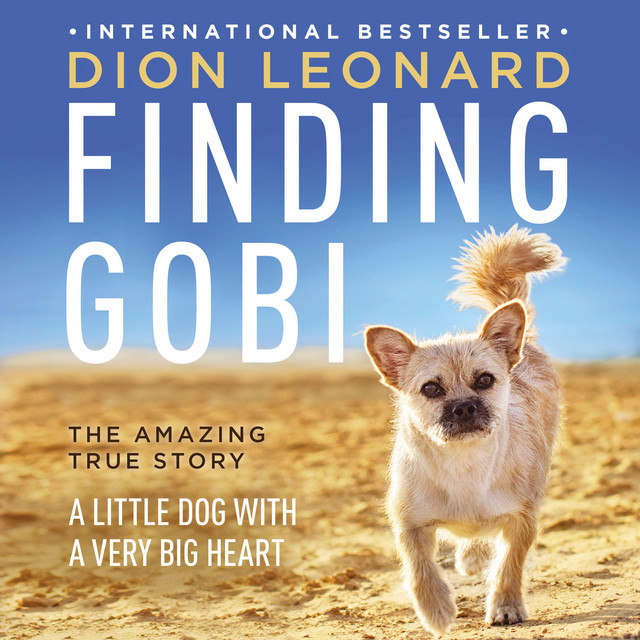 Finding Gobi: A Little Dog with a Very Big Heart | Audiobook on Spotify