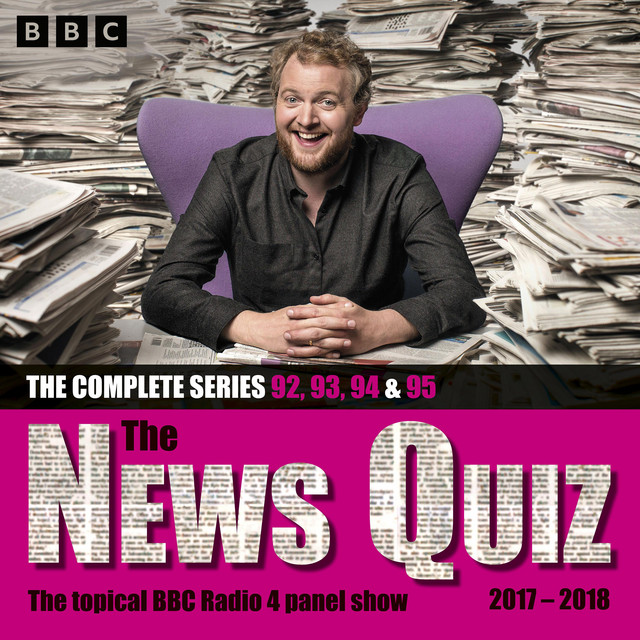 The News Quiz: 2017 – 2018: Series 92, 93, 94 and 95 of the topical BBC ...
