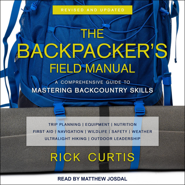 The Backpacker’s Field Manual, Revised and Updated: A Comprehensive ...