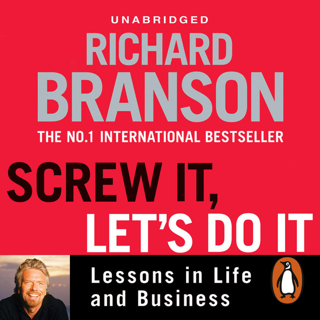 Screw It, Let's Do It: Lessons in Life and Business | Audiobook on Spotify
