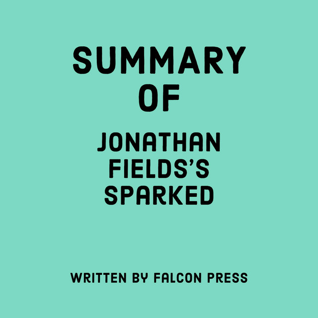 Summary of Jonathan Fields’s Sparked | Audiobook on Spotify