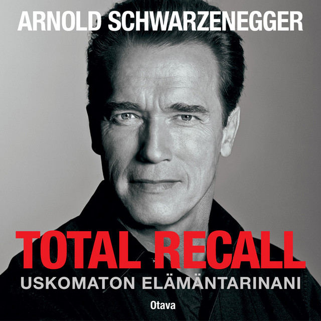 Total Recall: Uskomaton elämäntarinani | Audiobook on Spotify
