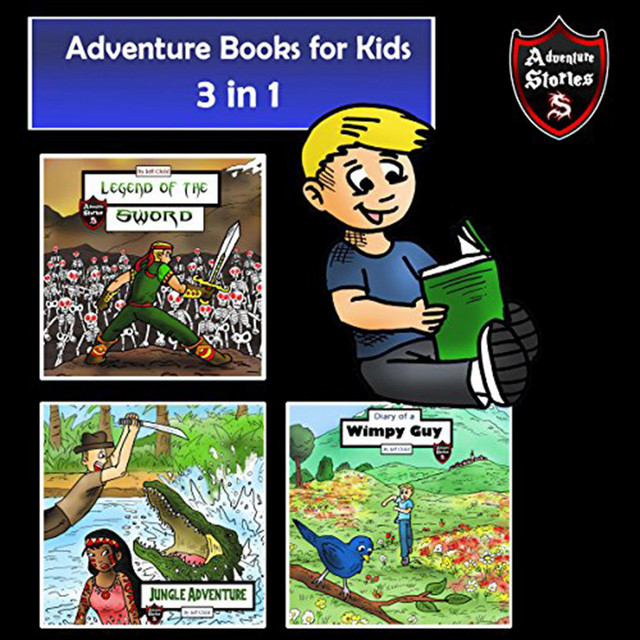 Adventure Books for Kids: 3 in 1 of the Best Adventures for Kids (Kids ...
