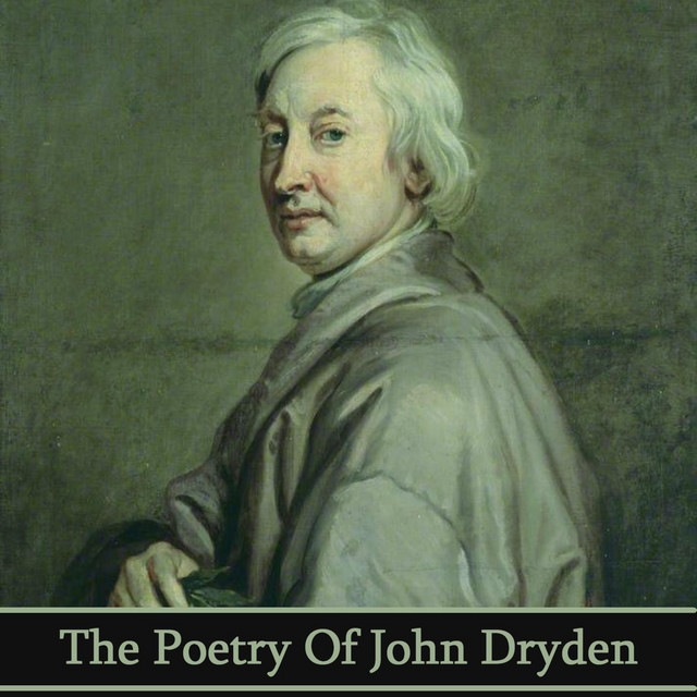 The Poetry of John Dryden | Audiobook on Spotify