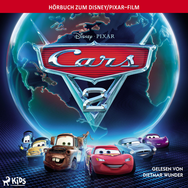 Cars 2: Das Original–Hörbuch zum Disney/Pixar–Film | Audiobook on Spotify