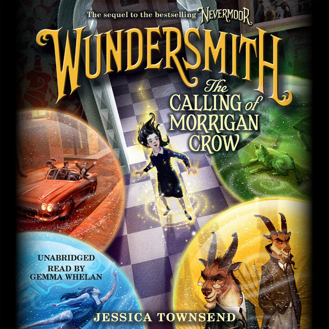 Wundersmith: The Calling of Morrigan Crow: Nevermoor, Book 2 ...