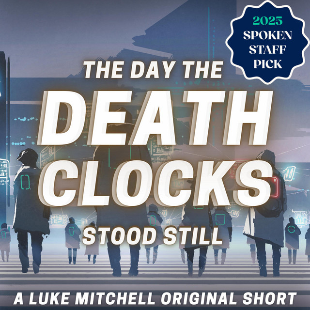 The Day the Death Clocks Stood Still: A Humorously Dystopian Short ...