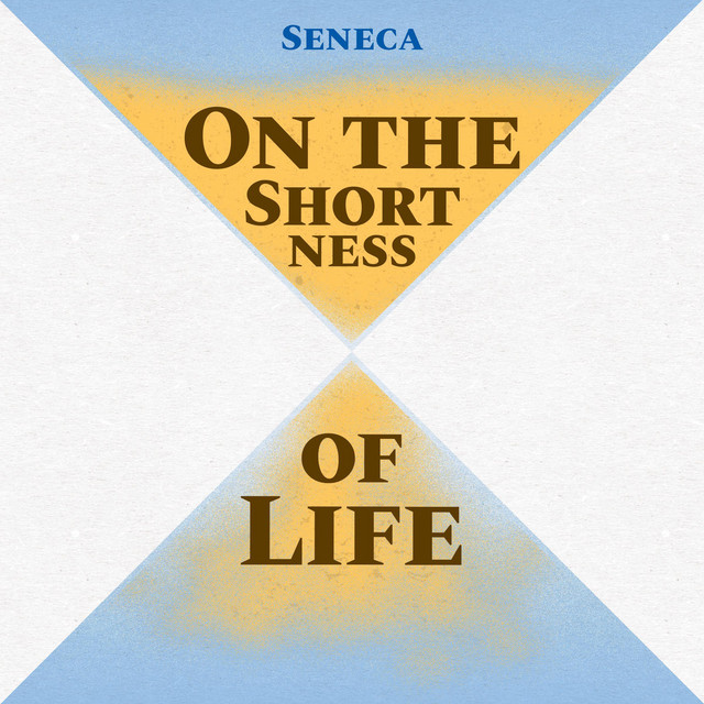 On the Shortness of Life | Audiobook on Spotify