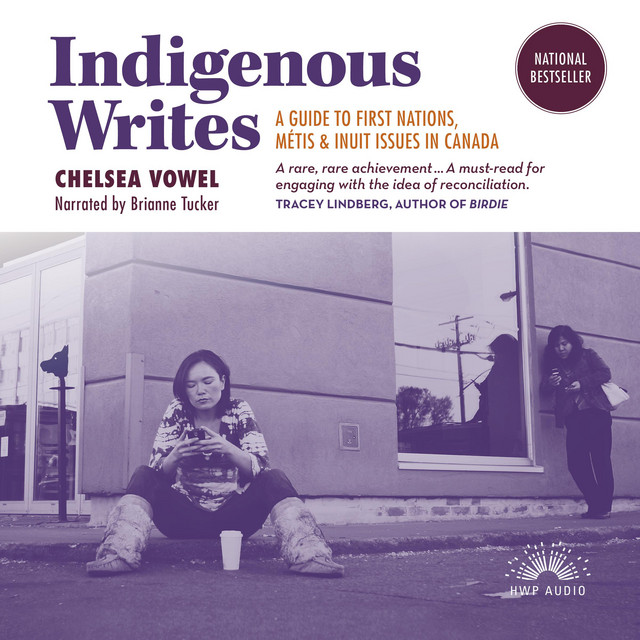 Indigenous Writes: A Guide to First Nations, Métis, and Inuit issues in ...