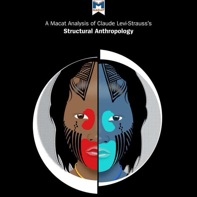 A Macat Analysis of Claude Lévi-Strauss's Structural Anthropology ...