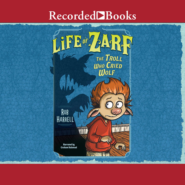 Life of Zarf: The Troll Who Cried Wolf | Audiobook on Spotify