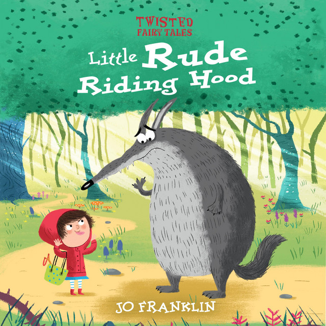Twisted Fairy Tales: Little Rude Riding Hood | Audiobook on Spotify