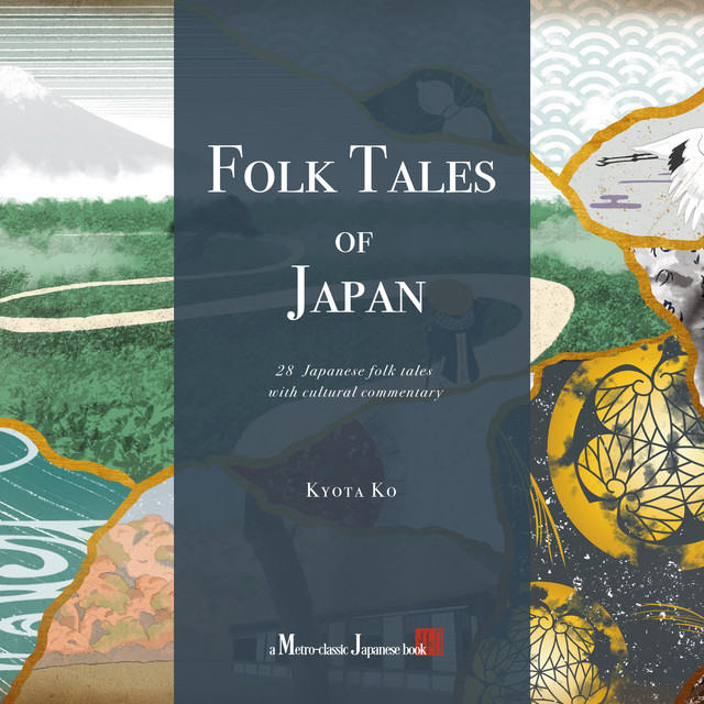 Folk Tales of Japan: 28 Japanese folktales with cultural commentary ...