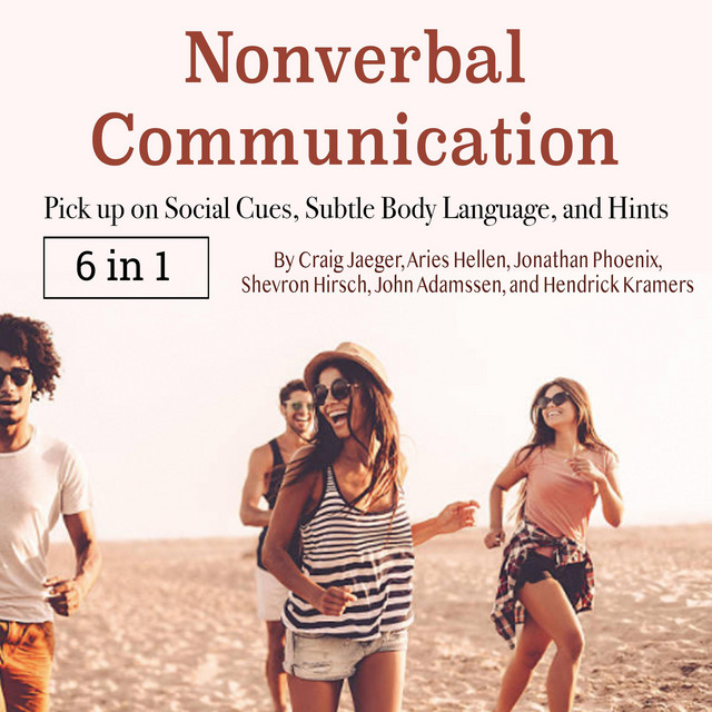Nonverbal Communication: Pick up on Social Cues, Subtle Body Language ...