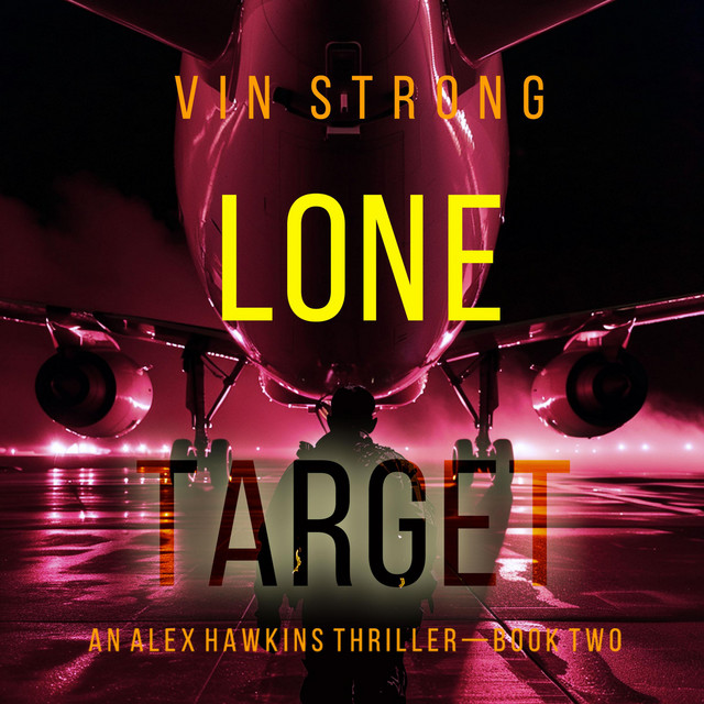 Lone Target (An Alex Hawkins Action Thriller—Book 2) | Audiobook on Spotify