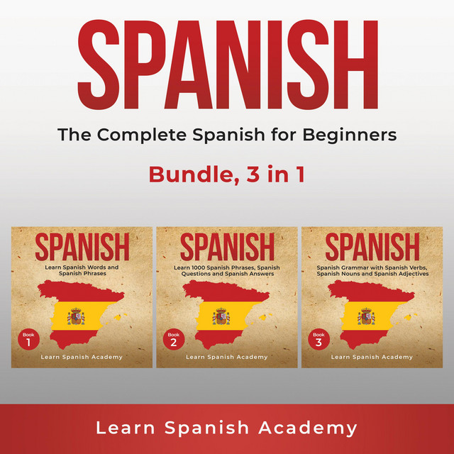 Spanish: The Complete Spanish for Beginners Bundle, 3 in 1 | Audiobook ...