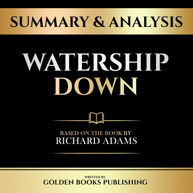 Summary & Analysis - Watership Down: Based On The Book By Richard Adams ...