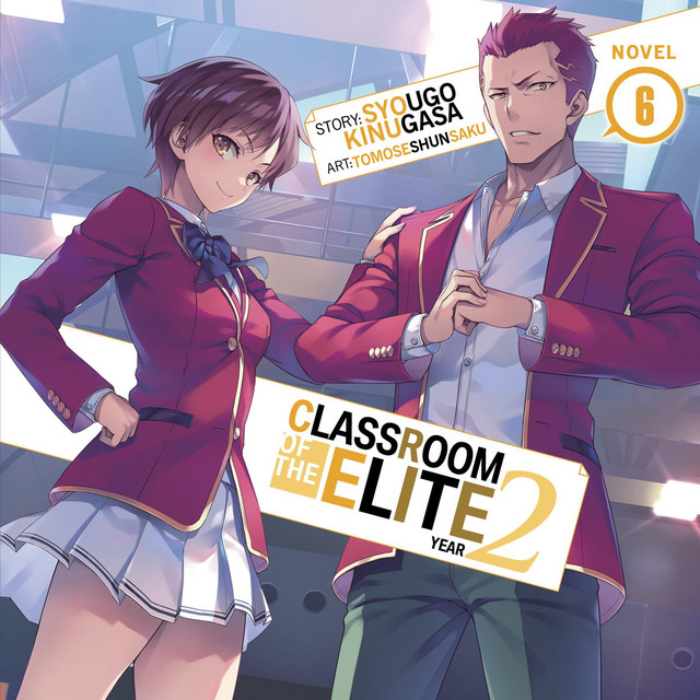Classroom of the Elite: Year 2 (Light Novel) Vol. 6 | Audiobook on Spotify