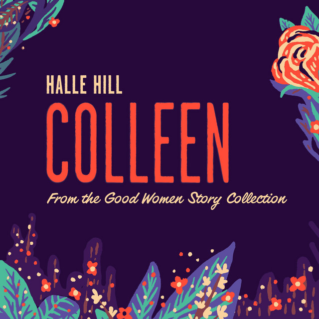 Colleen: A Good Women Story | Audiobook on Spotify