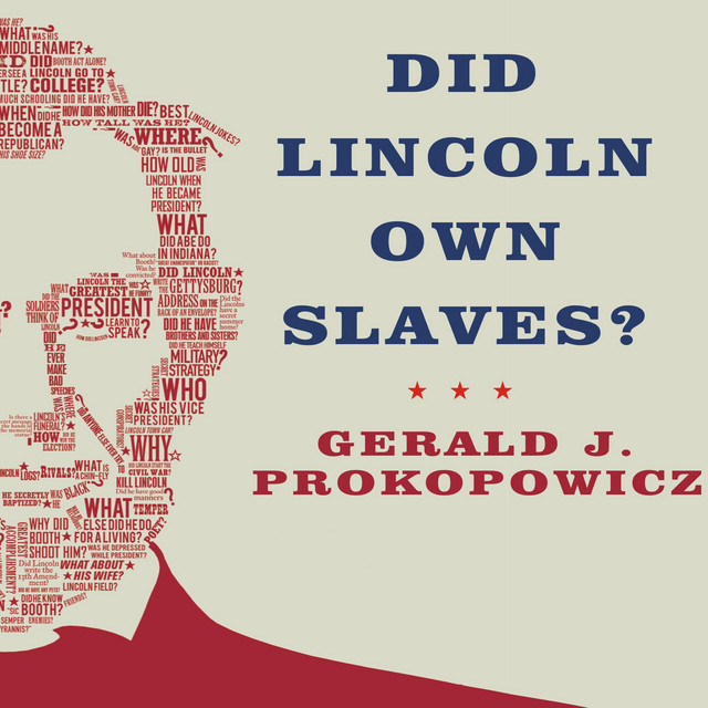 Did Lincoln Own Slaves?: And Other Frequently Asked Questions about ...