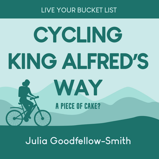 Cycling King Alfred's Way: A Piece of Cake? | Audiobook on Spotify