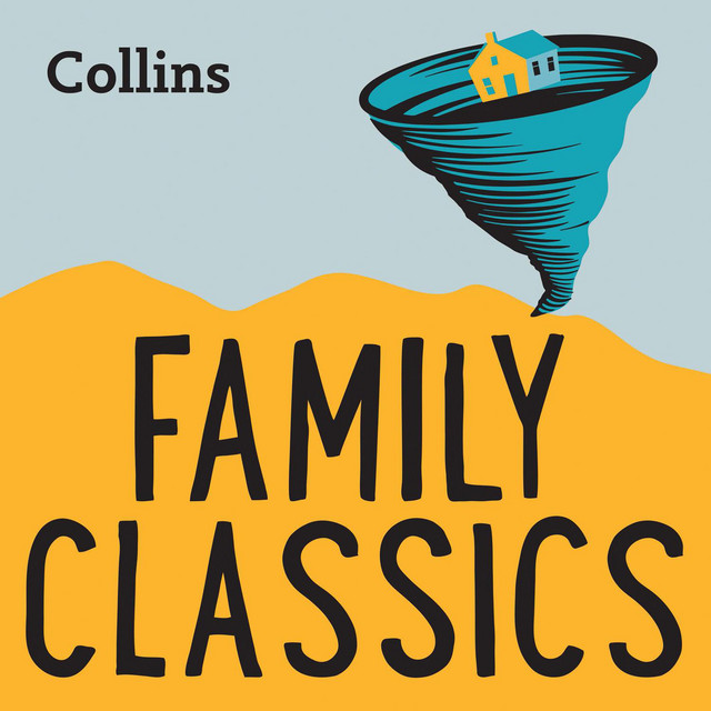 Collins – Family Classics: For ages 7–11 | Audiobook on Spotify