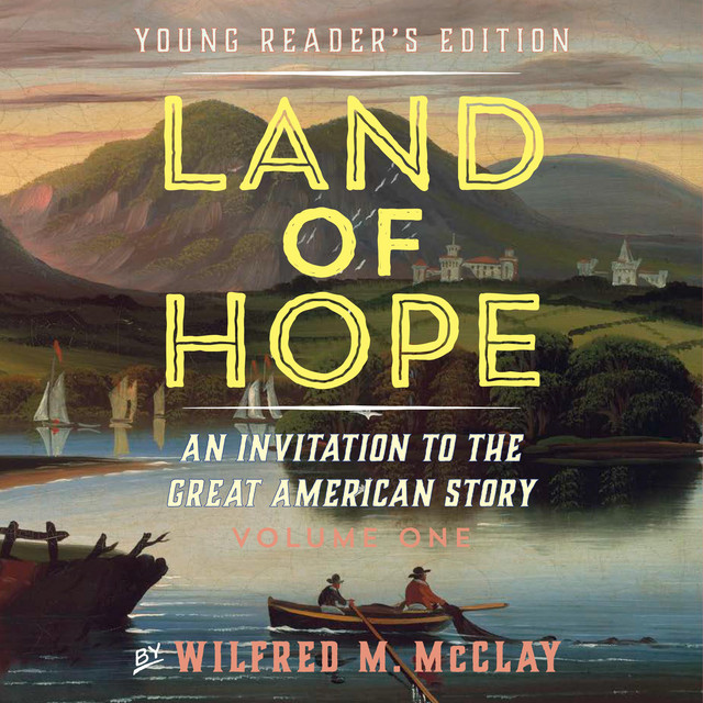 Land of Hope: An Invitation to the Great American Story (Young Readers ...