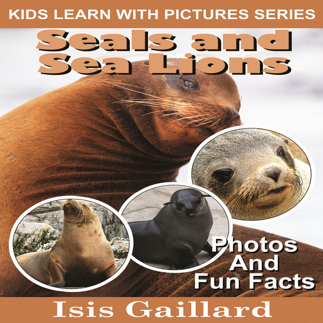Seals and Sea Lions: Photos and Fun Facts for Kids | Audiobook on Spotify