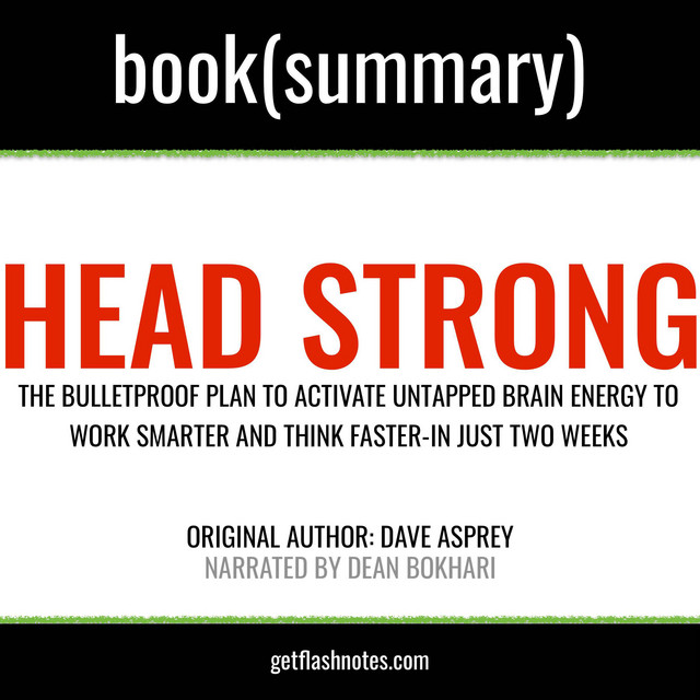 Head Strong by Dave Asprey - Book Summary: The Bulletproof Plan to ...