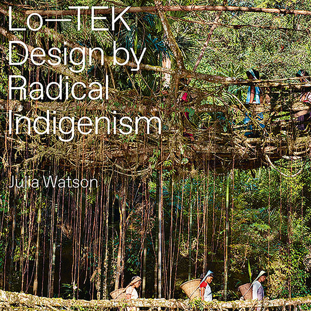 Lo—TEK: Design by Radical Indigenism | Audiobook on Spotify
