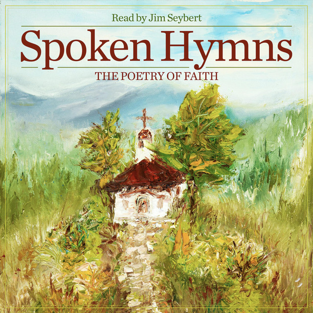 Spoken Hymns: The Poetry of Faith | Audiobook on Spotify