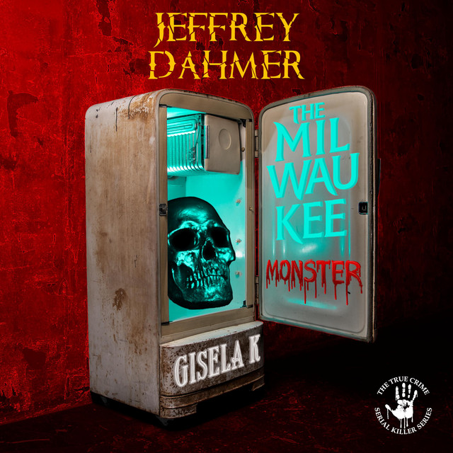 Jeffrey Dahmer: The Milwaukee Monster | Audiobook on Spotify