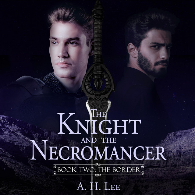 The Knight and the Necromancer - Book 2: The Border | Audiobook on Spotify