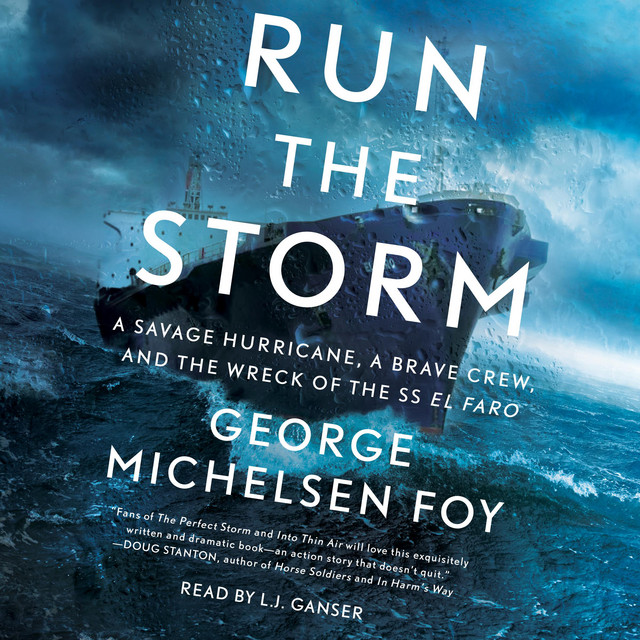 Run the Storm: A Savage Hurricane, a Brave Crew, and the Wreck of the ...
