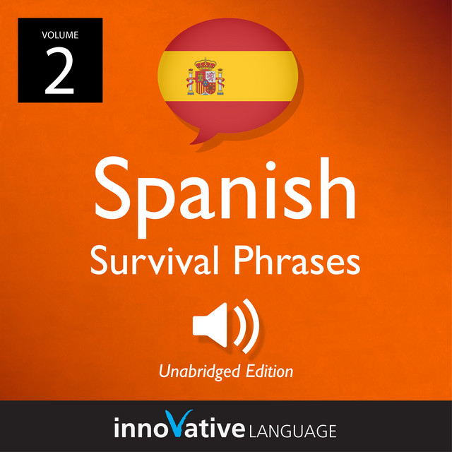 Learn Spanish: Spanish Survival Phrases, Volume 2: Lessons 31-60 ...